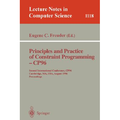Principles and Practice of Constraint Programming - CP96 : Second International Conference, CP ...