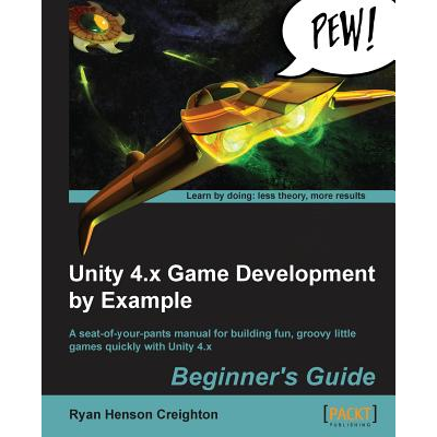 Unity 4.X Game Development by Example Creighton, Ryan - Jarir.com KSA