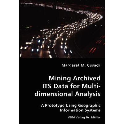 Mining Archived ITS Data for Multidimensional Analysis Cusack, Margaret - Jarir.com KSA