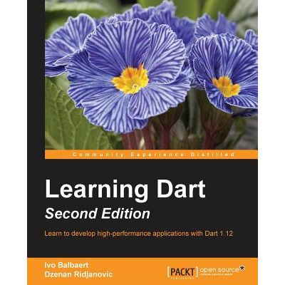 Learning Dart - Second Edition Balbaert, Ivo - Jarir.com KSA