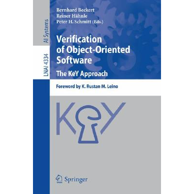 Verification of Object-Oriented Software. The KeY Approach : Foreword by K. Rustan M. Leino ...