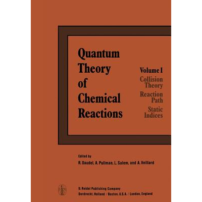 Quantum Theory of Chemical Reactions : 1: Collision Theory, Reaction ...