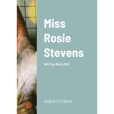 Miss Rosie Stevens: Will You Marry Me? Harris, Aorja - Jarir.com KSA