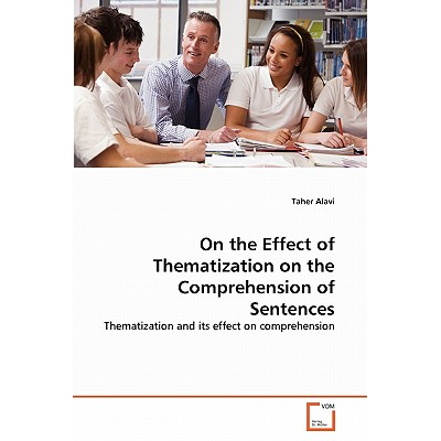 On the Effect of Thematization on the Comprehension of Sentences Alavi, Taher - Jarir.com KSA
