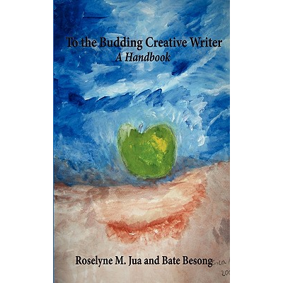 To the Budding Creative Writer: A Handbook Jua, Roselyne M. - Jarir.com KSA