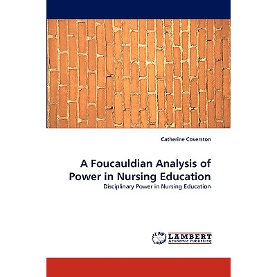 A Foucauldian Analysis of Power in Nursing Education Coverston ...
