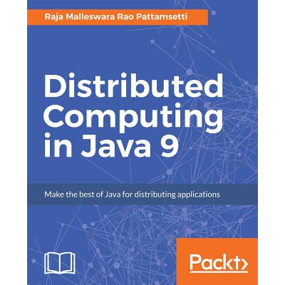 Distributed Computing in Java 9 Malleswara Rao Pattamsetti, Raja - Jarir.com KSA