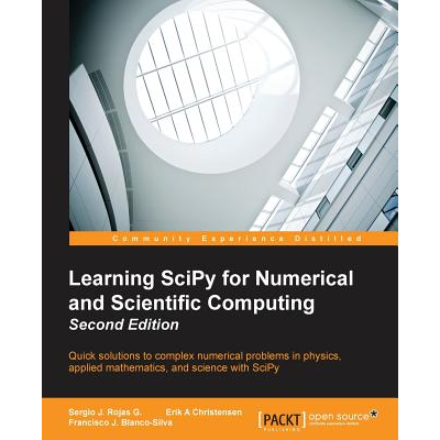 Learning SciPy for Numerical and Scientific Computing Second Edition Rojas, Sergio - Jarir.com KSA