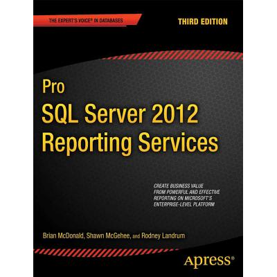 Pro SQL Server 2012 Reporting Services McDonald, Brian - Jarir.com KSA