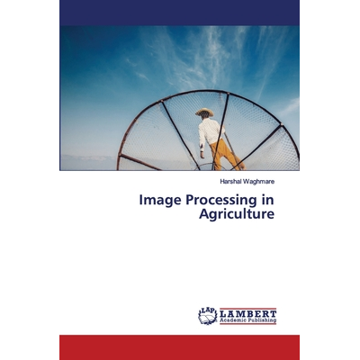 Image Processing in Agriculture Waghmare, Harshal - Jarir.com KSA