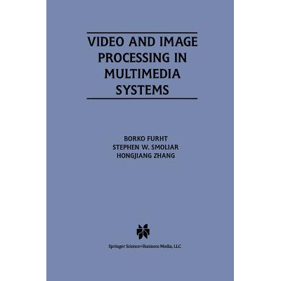 Video and Image Processing in Multimedia Systems Furht, Borko - Jarir.com KSA