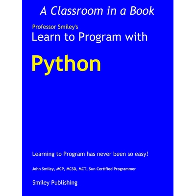 Learn to Program with Python Smiley, John - Jarir.com KSA