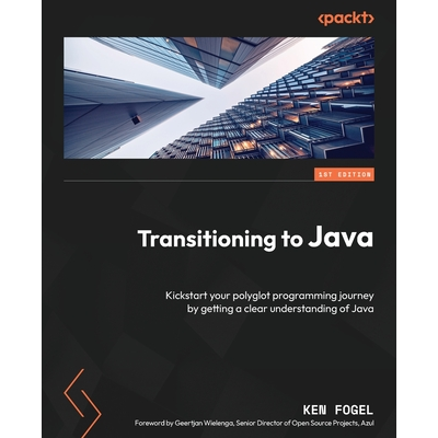 Transitioning to Java: Kickstart your polyglot programming journey by ...