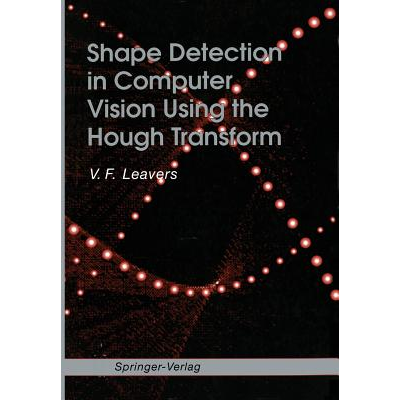 Shape Detection in Computer Vision Using the Hough Transform Leavers, V.F. - Jarir.com KSA