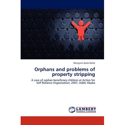 Orphans and Problems of Property Stripping Kelile, Mengiste Ayele - Jarir.com KSA
