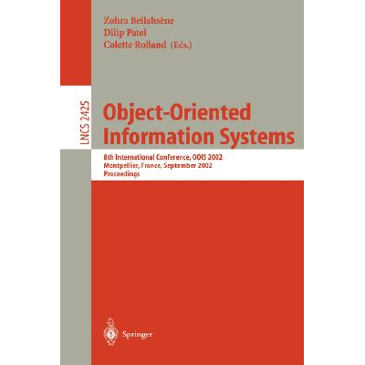 Object-Oriented Information Systems : 8th International Conference, OOIS 2002, Montpellier ...
