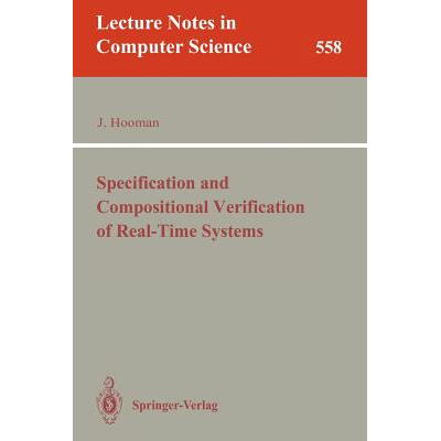 Specification and Compositional Verification of Real-Time Systems Hooman, Jozef - Jarir.com KSA