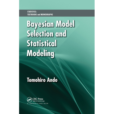 Bayesian Model Selection and Statistical Modeling Ando, Tomohiro - Jarir.com KSA