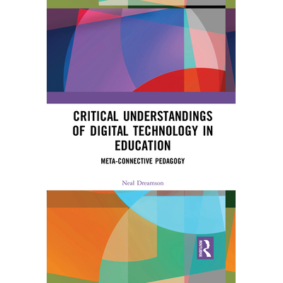 Critical Understandings of Digital Technology in Education: Meta ...