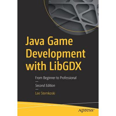 Java Game Development with LibGDX : From Beginner to Professional Stemkoski, Lee - Jarir.com KSA