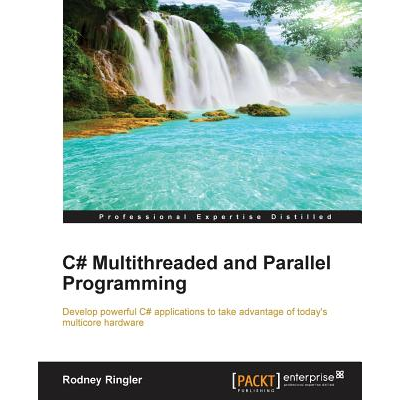 C# Multithreaded and Parallel Programming Ringler, Rodney - Jarir.com KSA