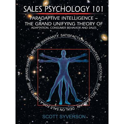 Sales Psychology 101: Paradaptive Intelligence ~ The Grand Unifying ...