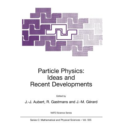 Particle Physics: Ideas and Recent Developments Aubert, Jean-Jacques - Jarir.com KSA