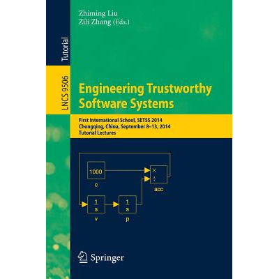 Engineering Trustworthy Software Systems : First International School ...