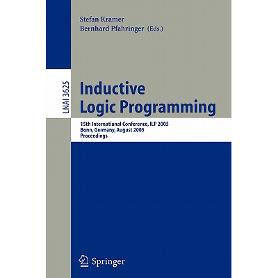 Inductive Logic Programming : 15th International Conference, ILP 2005, Bonn, Germany, August 10 ...