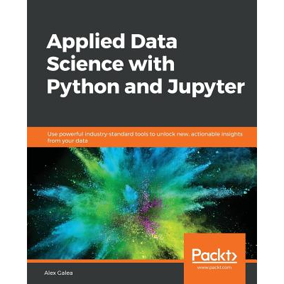 Applied Data Science with Python and Jupyter Galea, Alex - Jarir.com KSA