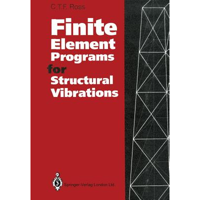 Finite Element Programs for Structural Vibrations Ross C T F - Jarir ...