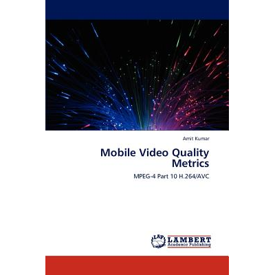 Mobile Video Quality Metrics Kumar, Amit - Jarir.com KSA