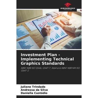 Investment Plan - Implementing Technical Graphics Standards Trindade, Juliane - Jarir.com KSA