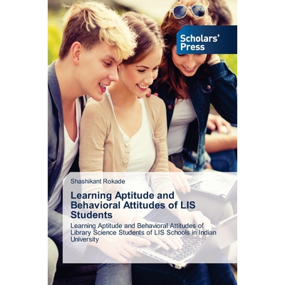 Learning Aptitude and Behavioral Attitudes of LIS Students Rokade ...