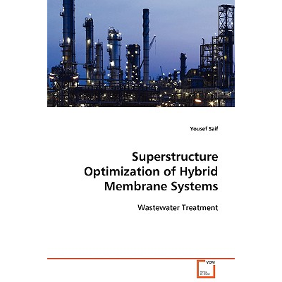 Superstructure Optimization of Hybrid Membrane Systems Saif, Yousef - Jarir.com KSA
