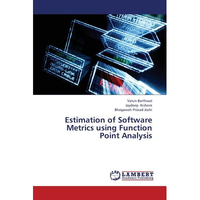 Estimation of Software Metrics using Function Point Analysis Barthwal Varun - Jarir.com KSA