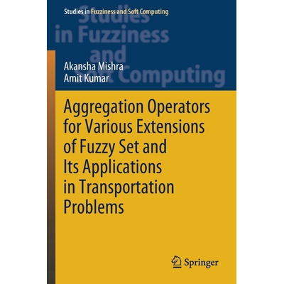 Aggregation Operators for Various Extensions of Fuzzy Set and Its Applications in Transportation ...