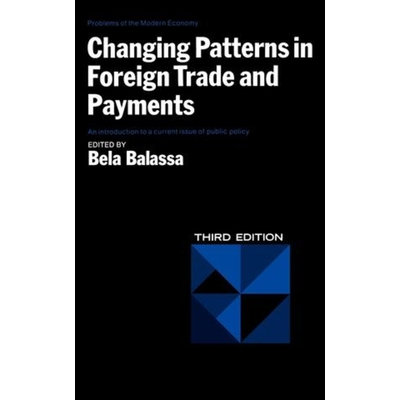 Changing Patterns in Foreign Trade and Payments, Third Edition Balassa, Bela - Jarir.com KSA