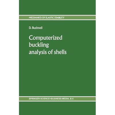 Computerized buckling analysis of shells Bushnell, D. - Jarir.com KSA