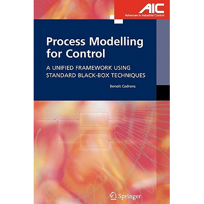 Process Modelling for Control : A Unified Framework Using Standard Black-box Techniques Codrons ...
