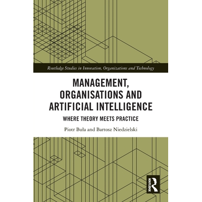 Management, Organisations and Artificial Intelligence: Where Theory ...
