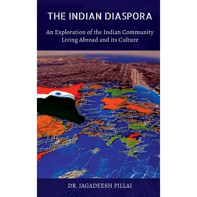 The Indian Diaspora Pillai,Jagadeesh - Jarir.com KSA