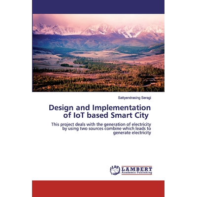 Design and Implementation of IoT based Smart City Seragi, Sattyendrasing - Jarir.com KSA