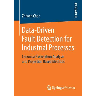 Data-Driven Fault Detection for Industrial Processes : Canonical Correlation Analysis and ...