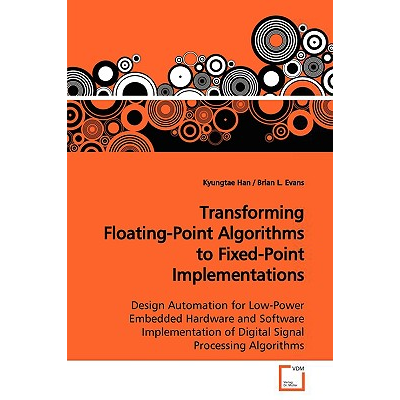 Transforming Floating-Point Algorithms to Fixed-Point Implementations Han, Kyungtae - Jarir.com KSA