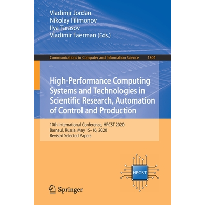 High-Performance Computing Systems and Technologies in Scientific Research, Automation of ...