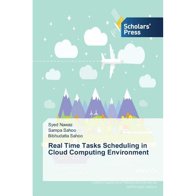 Real Time Tasks Scheduling in Cloud Computing Environment Nawaz Syed - Jarir.com KSA