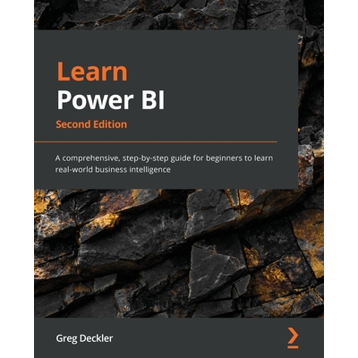 Learn Power BI - Second Edition: A comprehensive, step-by-step guide for beginners to learn real ...
