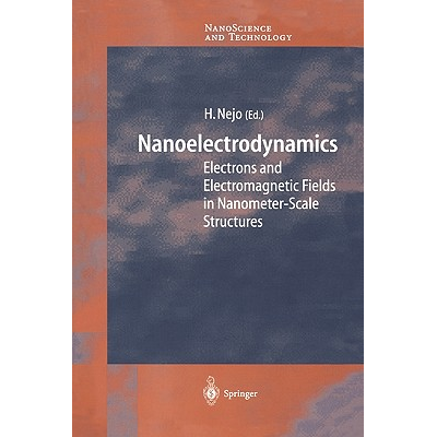 Nanoelectrodynamics : Electrons and Electromagnetic Fields in Nanometer ...