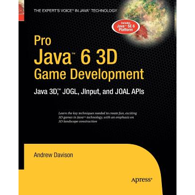 Pro Java 6 3D Game Development : Java 3D, JOGL, JInput and JOAL APIs Davison, Andrew - Jarir.com KSA